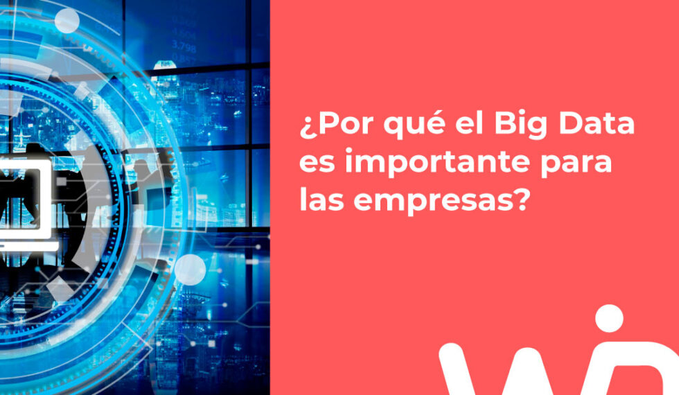 ¿Por qué el Big Data es importante para las empresas? - Winecta